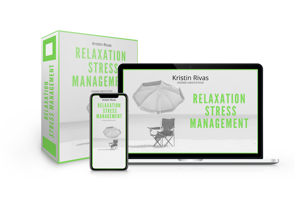 Relaxation Stress Management - Guided Meditation - Kristin Rivas ...